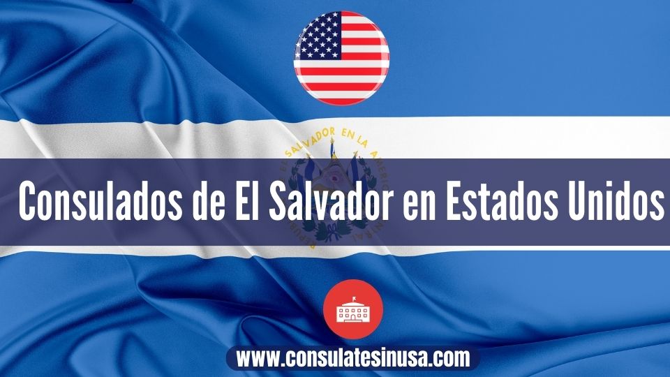Consulados de El Salvador en Estados Unidos - ️Book appointment